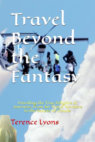 Travel Beyond the Fantasy: Unveiling the True Delights of Journeys ...