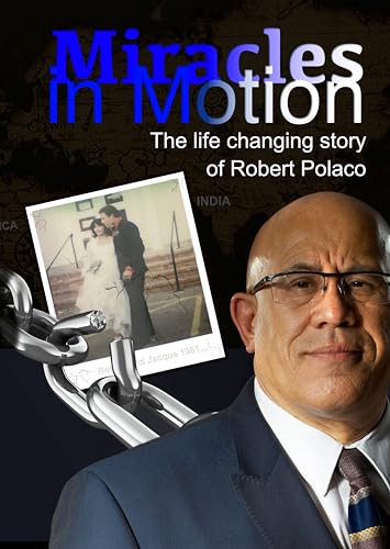 Miracles in Motion by Robert Polaco | Goodreads