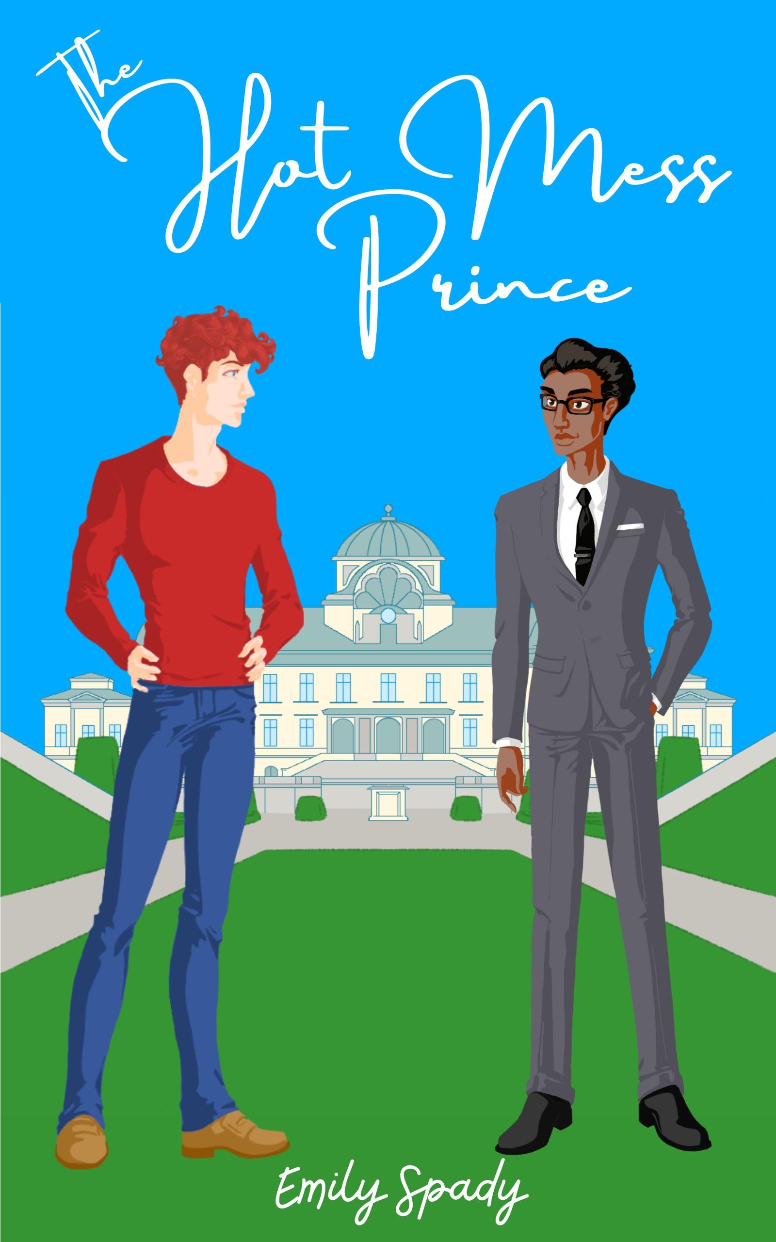 The Hot Mess Prince by Emily Spady | Goodreads