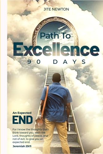 Path to Excellence: 90 days by Dr Jite Newton | Goodreads