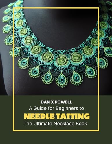 A Guide for Beginners to Needle Tatting: The Ultimate Necklace Book by ...