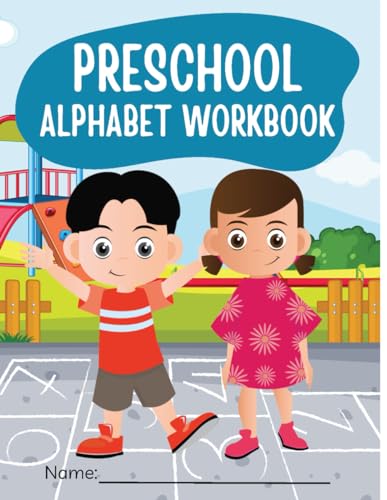 PRESCHOOL ALPHABET WORKBOOK: Unlocking Adventures in ABCs: Your ...