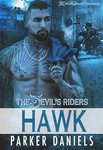 Hawk: A Dark MC Romance (The Devil's Riders Book 2) by Parker Daniels ...