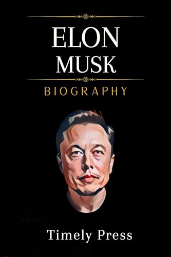 Elon Musk Book: True Guide to Elon Musk Biography: From Bullied ...