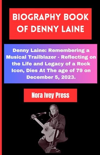 Biography Book of Denny Laine: Denny Laine: Remembering a Musical ...