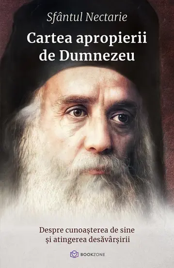 Cartea apropierii de Dumnezeu: Despre cunoașterea de sine și atingerea ...