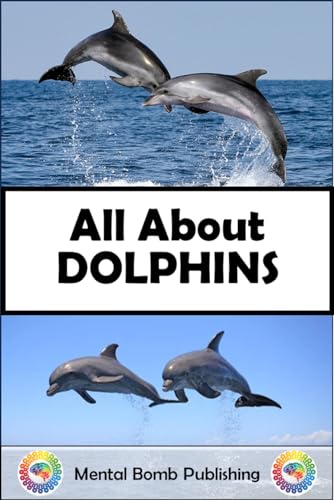 All About Dolphins: Fascinating Facts and Cool Information Guaranteed ...