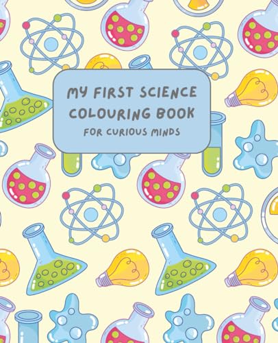 My First Science Colouring book: Simple science concepts for early ...
