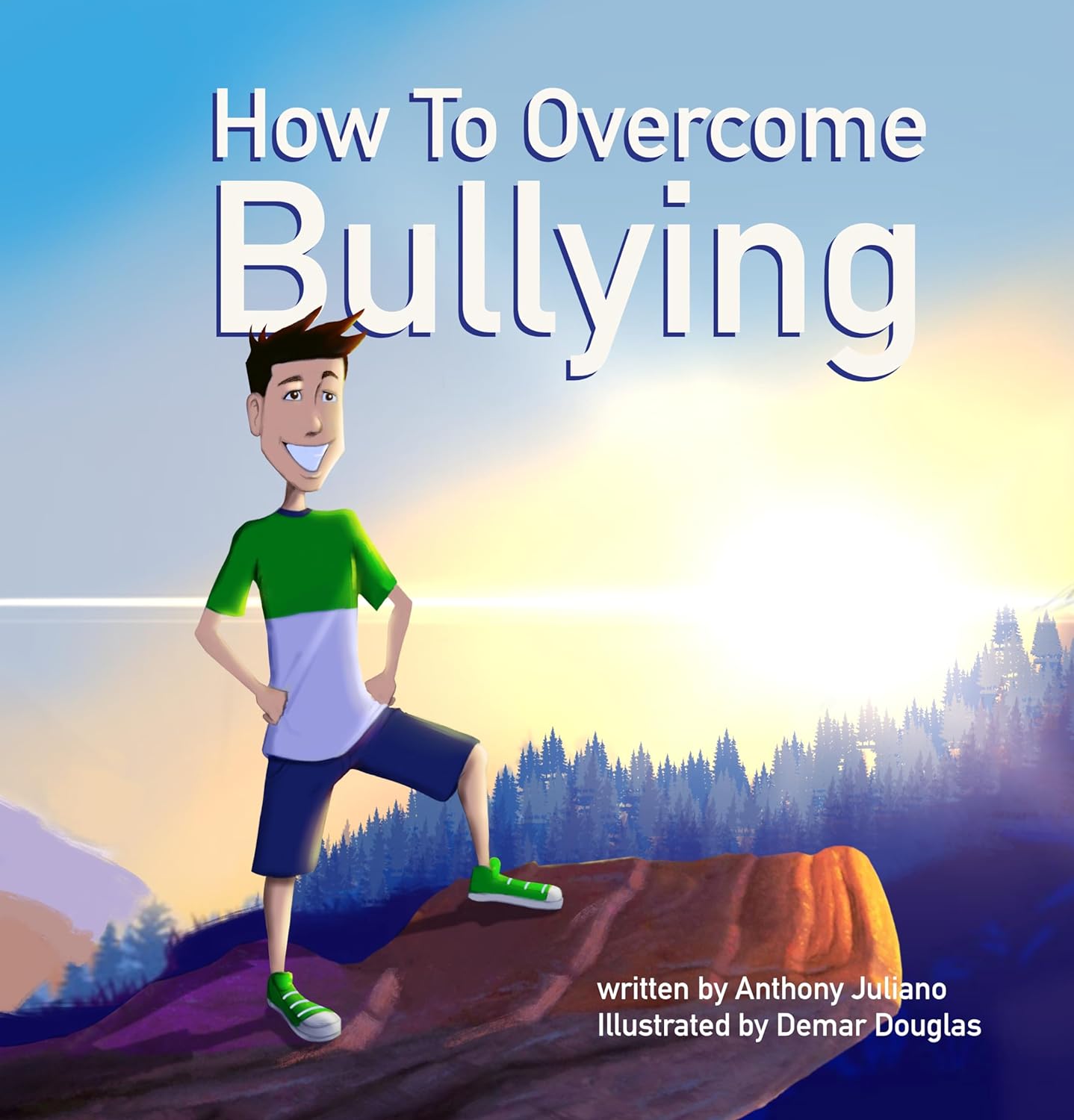 How To Overcome Bullying by Anthony Juliano | Goodreads