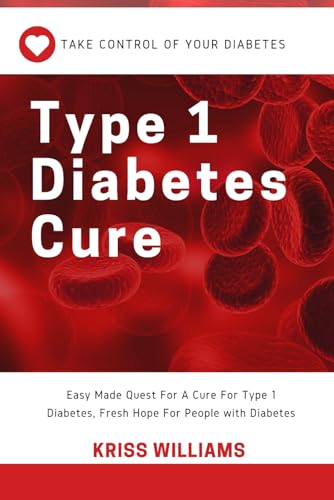 Type 1 Diabetes Cure: Easy Made Quest For A Cure For Type 1 Diabetes ...