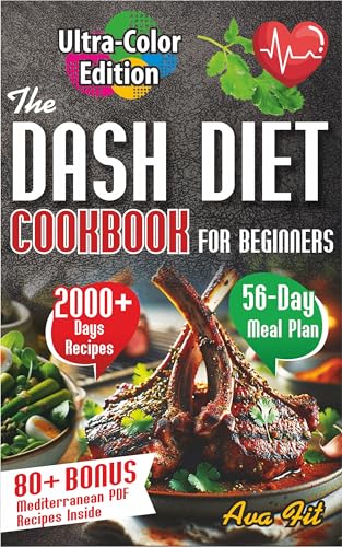 The Dash Diet Cookbook For Beginners 2025 Complete Weight Loss And Lower