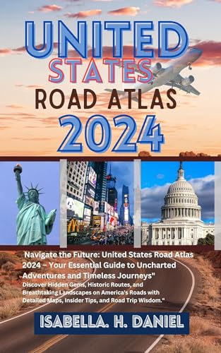"the Future: United States Road Atlas 2024 – Your Essential Guide to ...