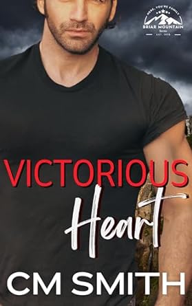 Victorious Heart (Briar Mountain #4) by C.M. Smith | Goodreads