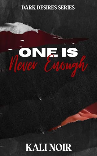 One is Never Enough (Dark Desires Book 1) by Kali Noir | Goodreads