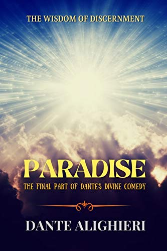 PARADISE: THE Final part of Dante's Divine Comedy, Including COMMUNITY ...
