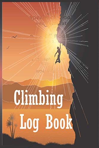 Climbing Log Book: Rock Climbing Logbook - Mountain Climbing Log Book ...