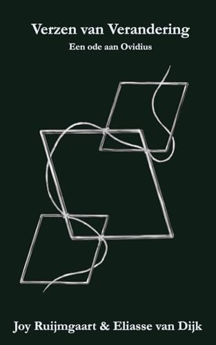 Verzen Van Verandering Een Ode Aan Ovidius By Joy Ruijmgaart Goodreads