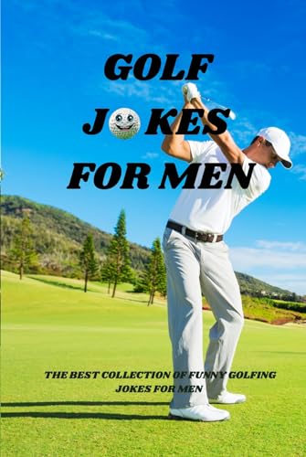 50 Funniest Golf Jokes For Men : the best Collection Of Funny Golfing ...