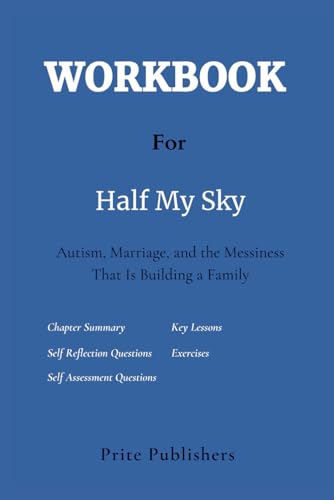 Workbook for Half My Sky: Autism, Marriage, and the Messiness That Is ...