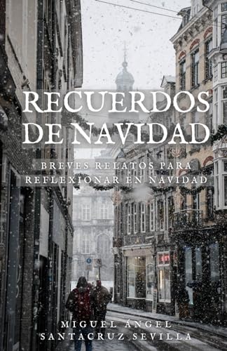 Recuerdos de Navidad: Breves relatos para reflexionar en Navidad (ED. B ...