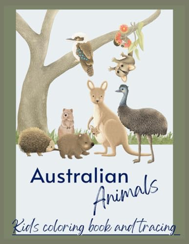 Australian animals coloring book: Kids coloring book and tracing by ...