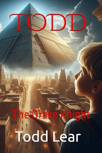 Todd: The Drake Knight (Tonytwist PIII) by Todd Lear | Goodreads