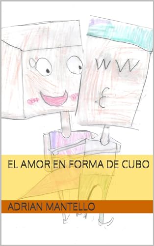 El Amor en Forma de Cubo (Spanish Edition) by adrian mantello | Goodreads