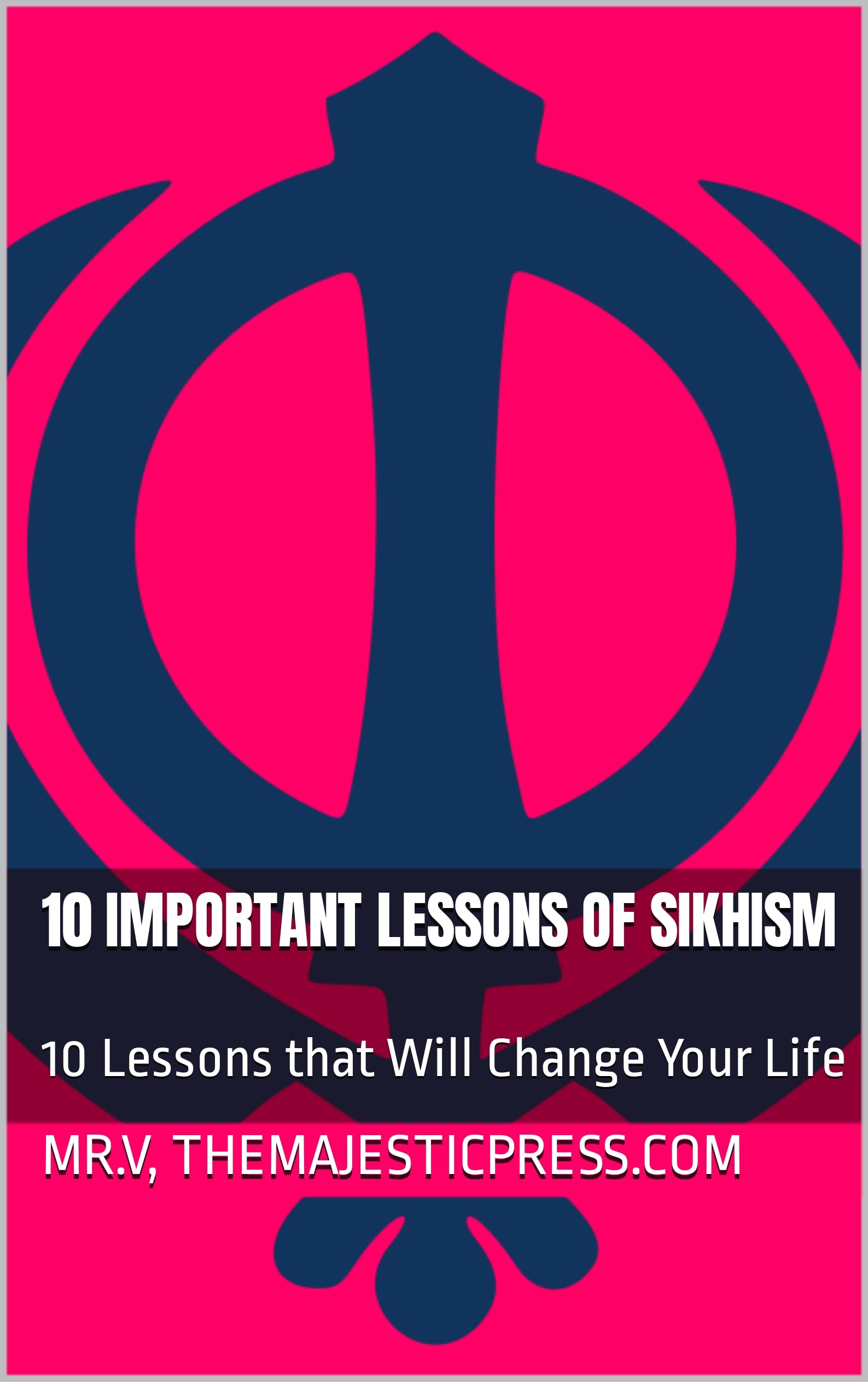 10 Important lessons of Sikhism: 10 Lessons that Will Change Your Life ...