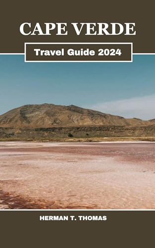Cape Verde Travel Guide 2024: Your Ultimate Guide to beaches ...