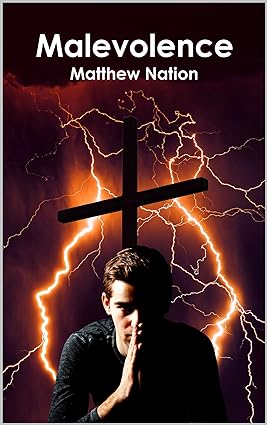 Malevolence (Malevolence Trilogy Book 1) by Matthew Nation | Goodreads