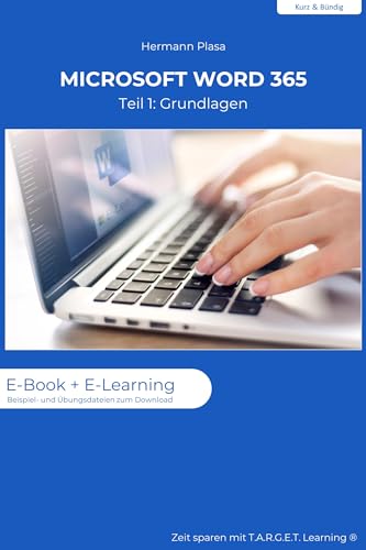 Microsoft Word 365: Teil 1 - Grundlagen: E-Book + E-Learning (Microsoft ...