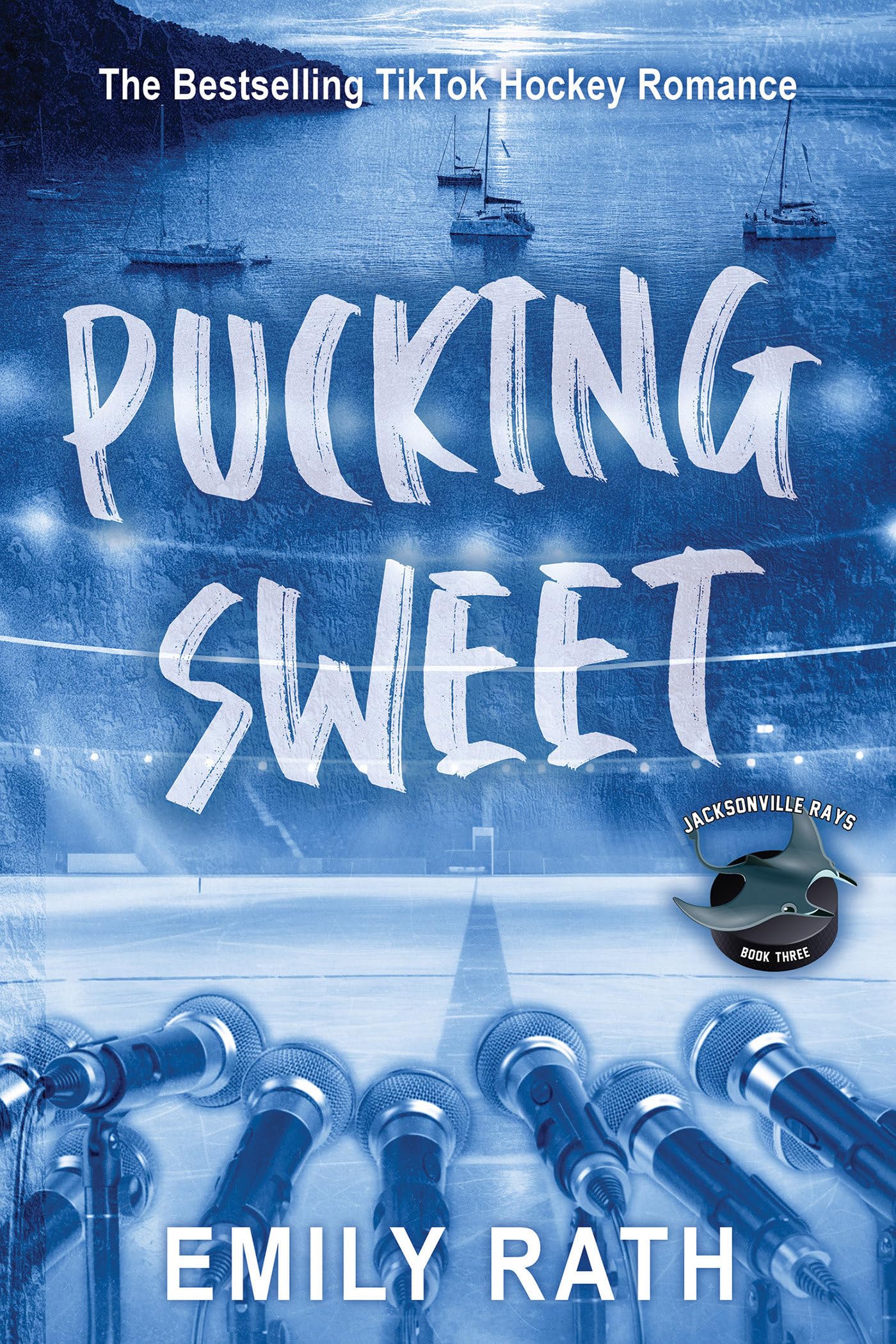 Pucking Sweet (Jacksonville Rays #3) by Emily Rath | Goodreads
