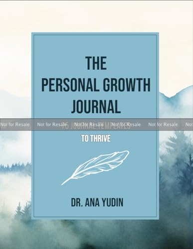 The Personal Growth Journal: 75 Journal Templates to Thrive by Ana ...