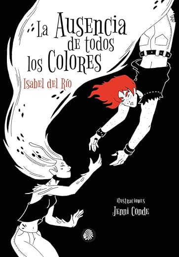 La ausencia de todos los colores by Isabel Del Rio Sanz (Alias: Isabel ...
