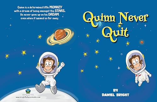 Quinn Never Quit: Teaching kids valuable lessons to help them be ...