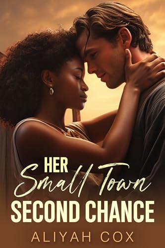 Her Small Town Second Chance: A BWWM Romance by Aliyah Cox | Goodreads