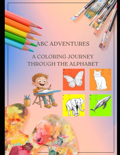 ABC Adventures: A Coloring Journey Through the Alphabet by ...