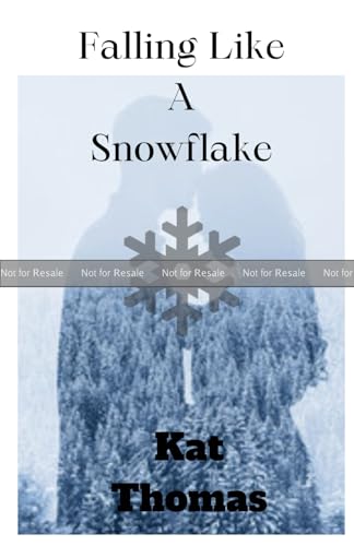 Falling Like a Snowflake by Kat Thomas | Goodreads