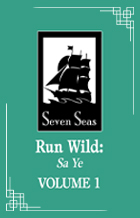 Run Wild: Sa Ye (Novel), Vol. 1 by Wu Zhe | Goodreads
