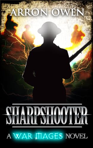 Sharpshooter (War Mages Book 1) by Arron Owen | Goodreads