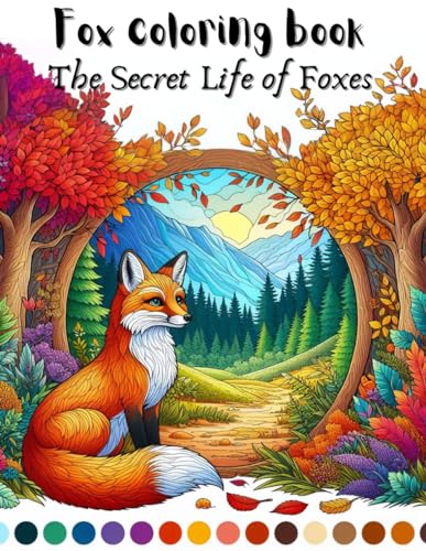 Fox coloring book: The Secret Life of Foxes by Felix Canosa | Goodreads
