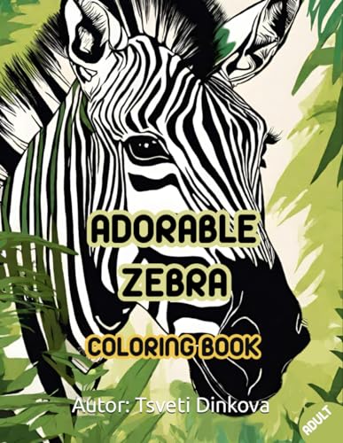 Adorable Zebra Coloring Book by Tsveti Dinkova | Goodreads