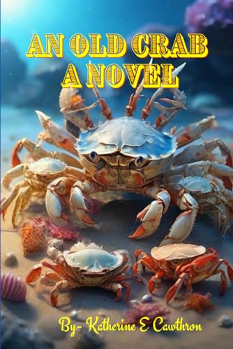 An Old Crab: Navigating Cosmic Currents, Unveiling Luminescent Wisdom ...