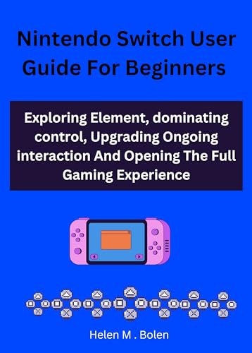 Nintendo Switch User Guide For Beginners : Exploring Element ...