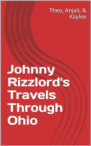 Johnny Rizzlord's Travels Through Ohio by Taabu | Goodreads