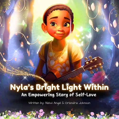 Nyla's Bright Light Within: An Empowering Story of Self-Love by Orlandria Johnson | Goodreads