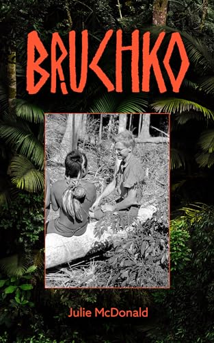Bruchko: The True Story of Bruce Olson and the Motilone Miracle in the ...