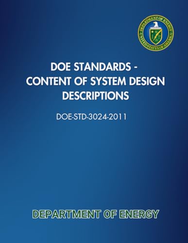 DOE Standards - Content of System Design Descriptions: DOE-STD-3024 ...