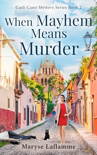 When Mayhem Means Murder: Carli Cano Mystery Series Book 2 by Maryse ...