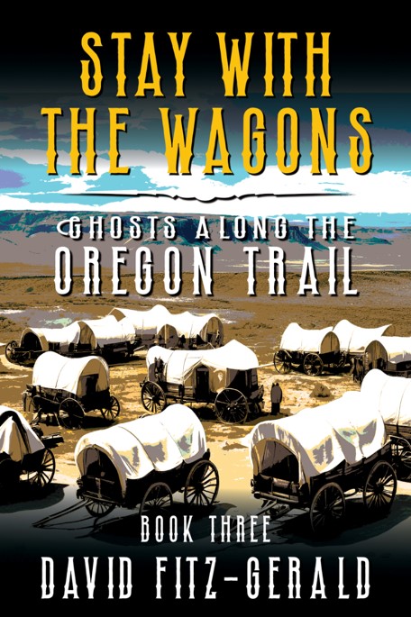 Stay with the Wagons by David Fitz-Gerald | Goodreads